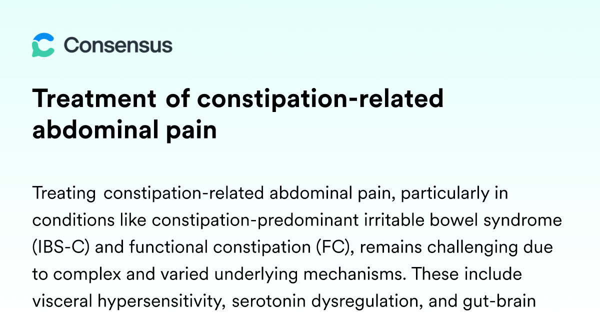Treatment Of Constipation-related Abdominal Pain - Consensus Academic ...
