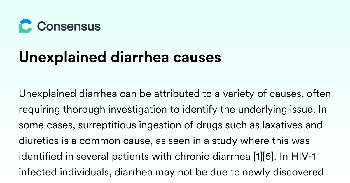 Unexplained Diarrhea Causes - Consensus Academic Search Engine