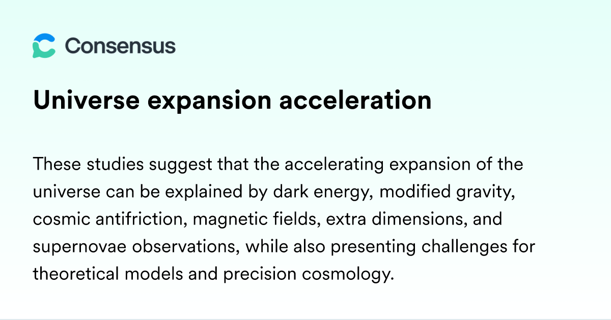 Universe Expansion Acceleration - Consensus Academic Search Engine