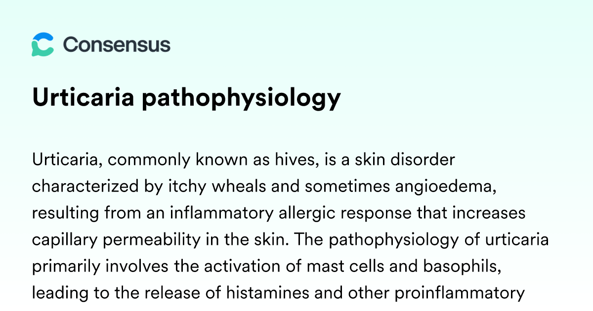 Urticaria Pathophysiology - Consensus Academic Search Engine