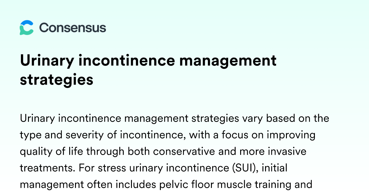 Urinary Incontinence Management Strategies - Consensus Academic Search ...