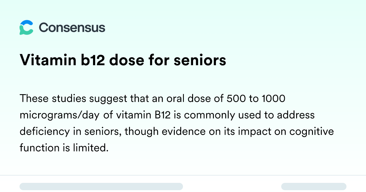 Vitamin B12 Dose For Seniors - Consensus Academic Search Engine