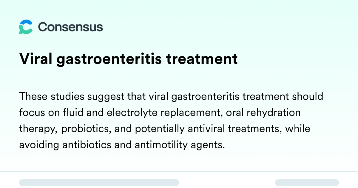 Viral Gastroenteritis Treatment - Consensus Academic Search Engine