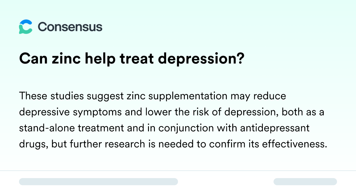 Can Zinc Help Treat Depression? - Consensus Academic Search Engine