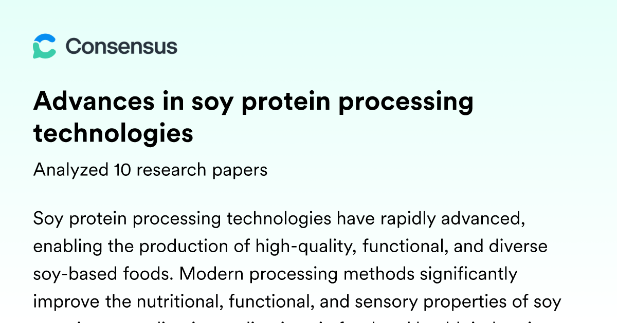 Advances in soy protein processing technologies - Consensus
