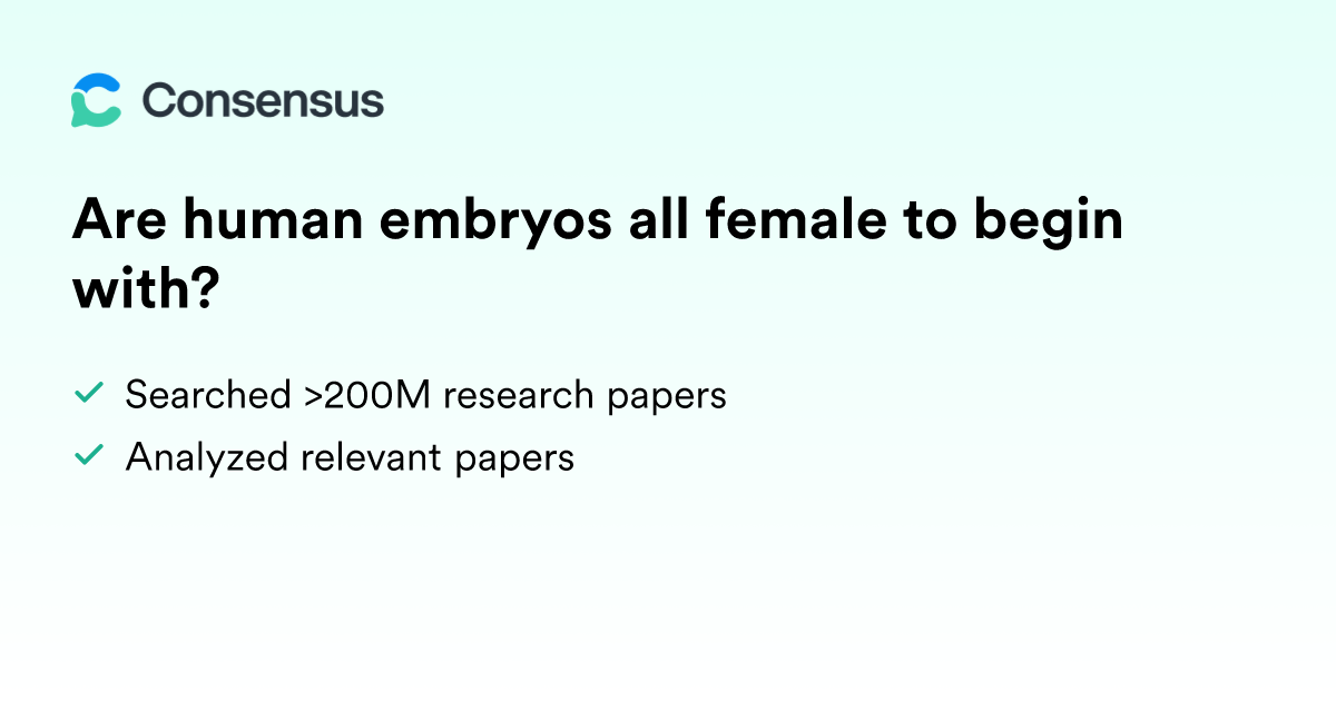Are human embryos all female to begin with? - Consensus