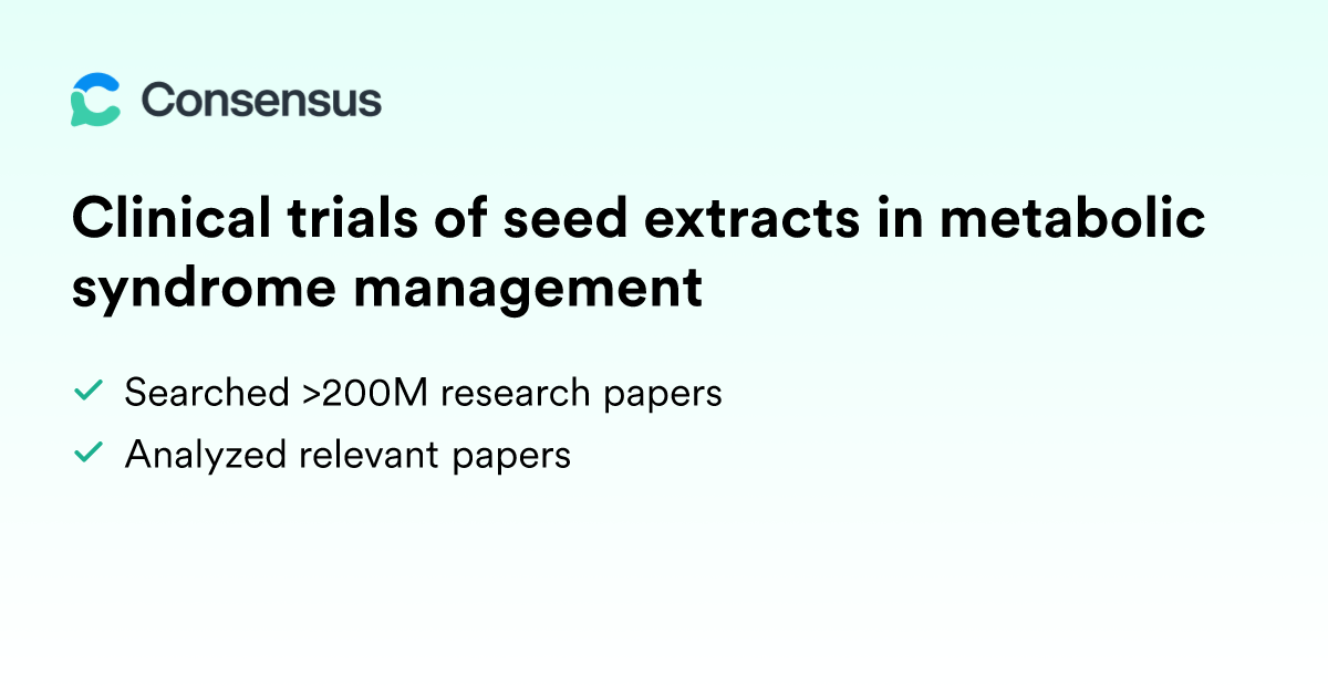 Clinical trials of seed extracts in metabolic syndrome management ...