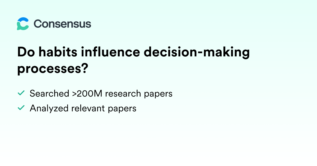 Do habits influence decision-making processes? - Consensus