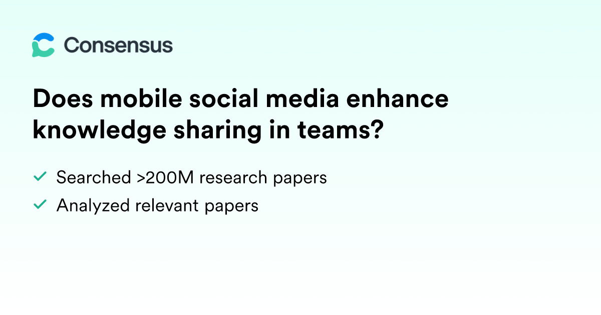 Does mobile social media enhance knowledge sharing in teams? - Consensus