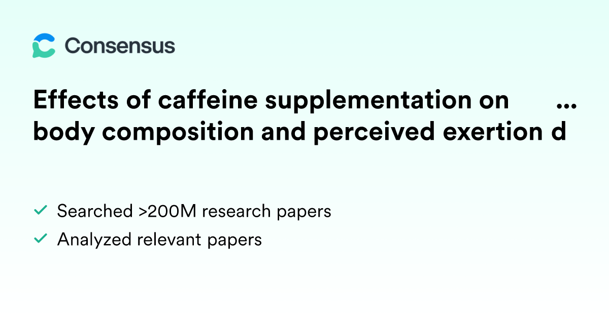 Effects of caffeine supplementation on body composition and perceived ...