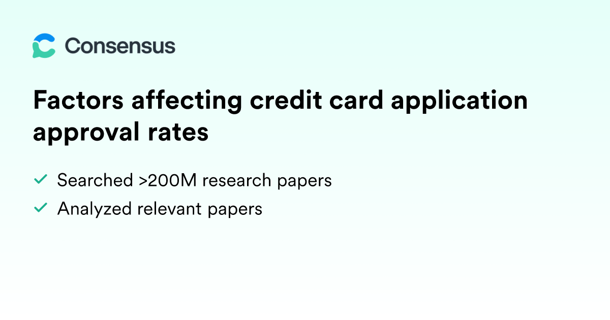 Factors affecting credit card application approval rates - Consensus