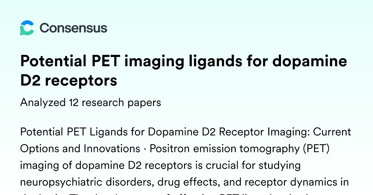 Potential PET imaging ligands for dopamine D2 receptors - Consensus