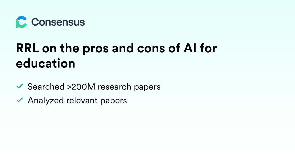 RRL on the pros and cons of AI for education - Consensus