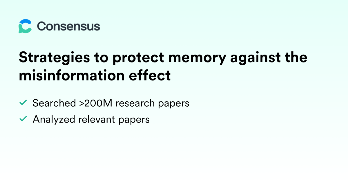 Strategies to protect memory against the misinformation effect - Consensus