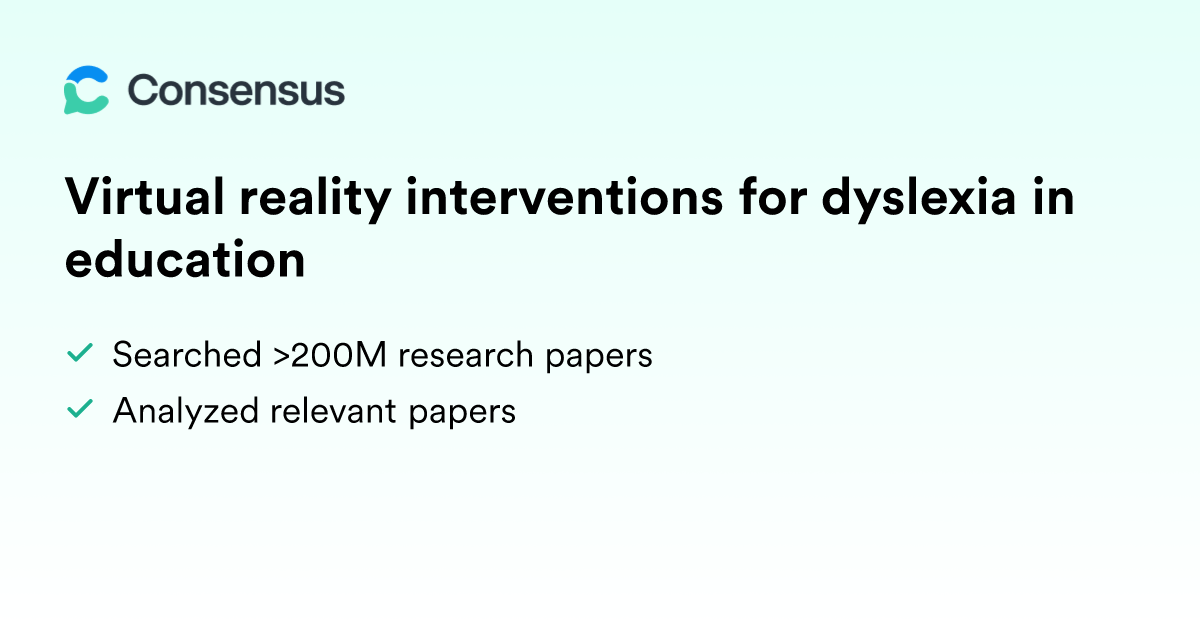 Virtual reality interventions for dyslexia in education - Consensus