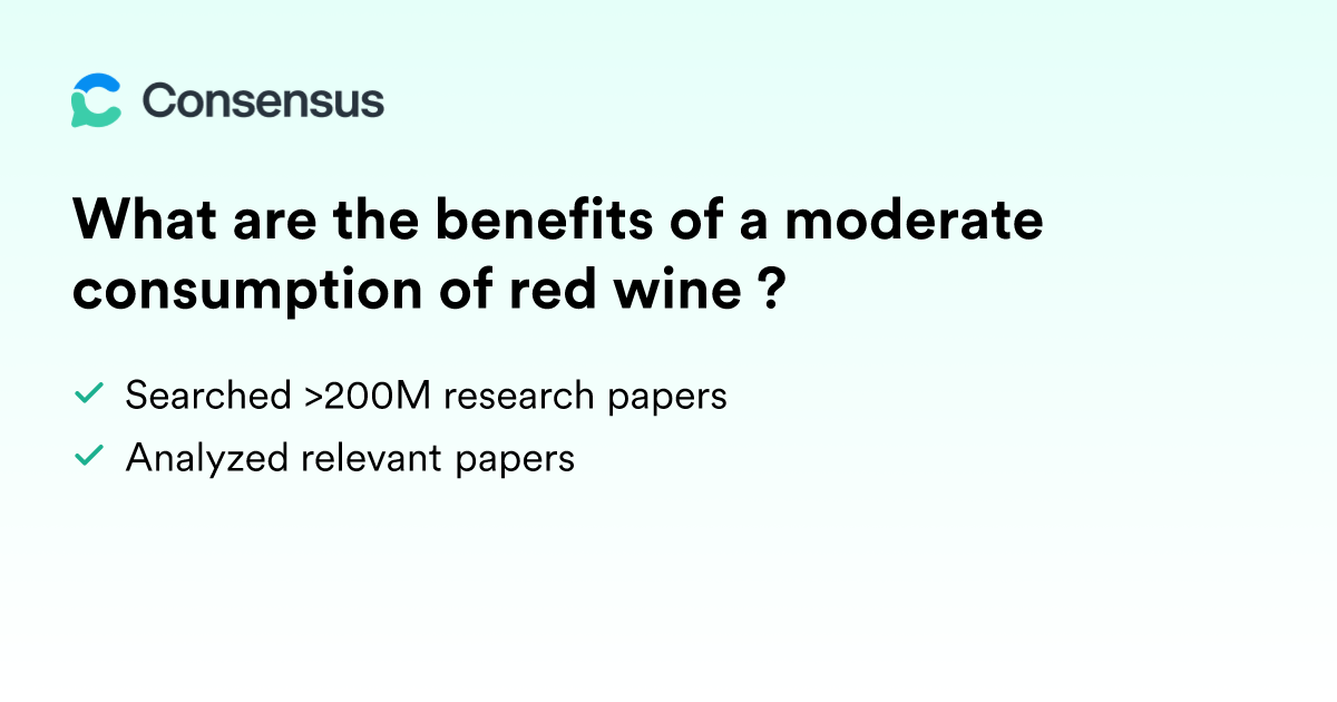 What are the benefits of a moderate consumption of red wine ? - Consensus